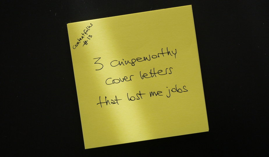 3 cringeworthy cover letters that will lose you jobs (and a few that won't)